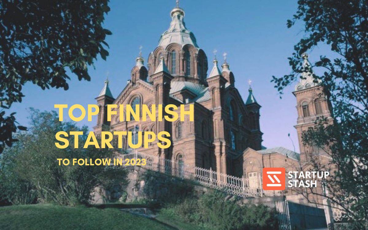 Top Finnish Startups To Watch in 2024 - Startup Stash