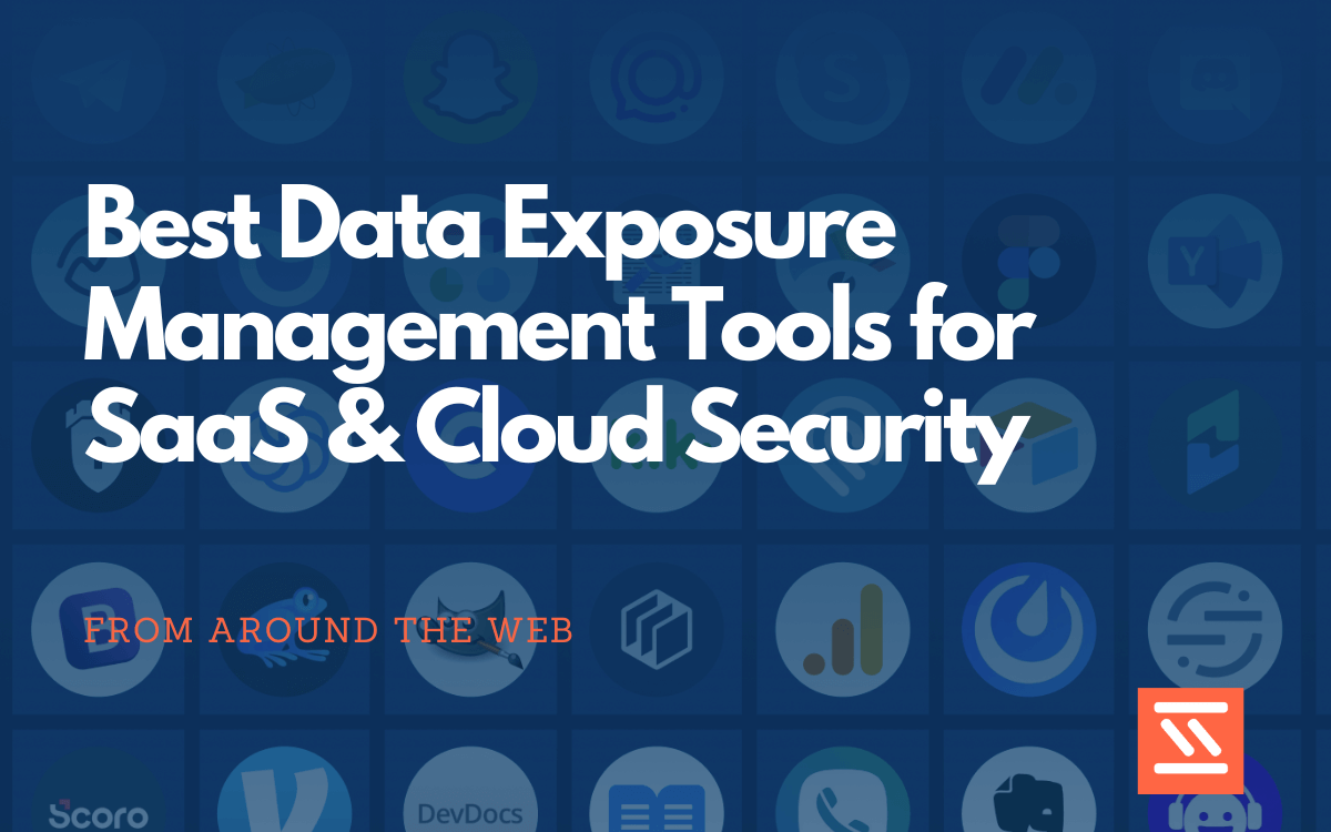 8 Best Data Exposure Management Tools (2026) for Cloud Security