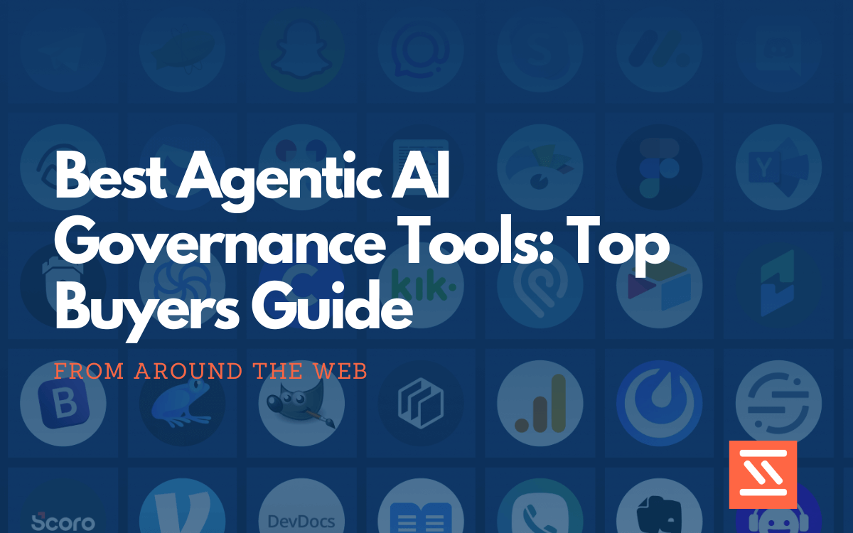 Best Agentic AI Governance Tools 2026: Top Buyers Guide